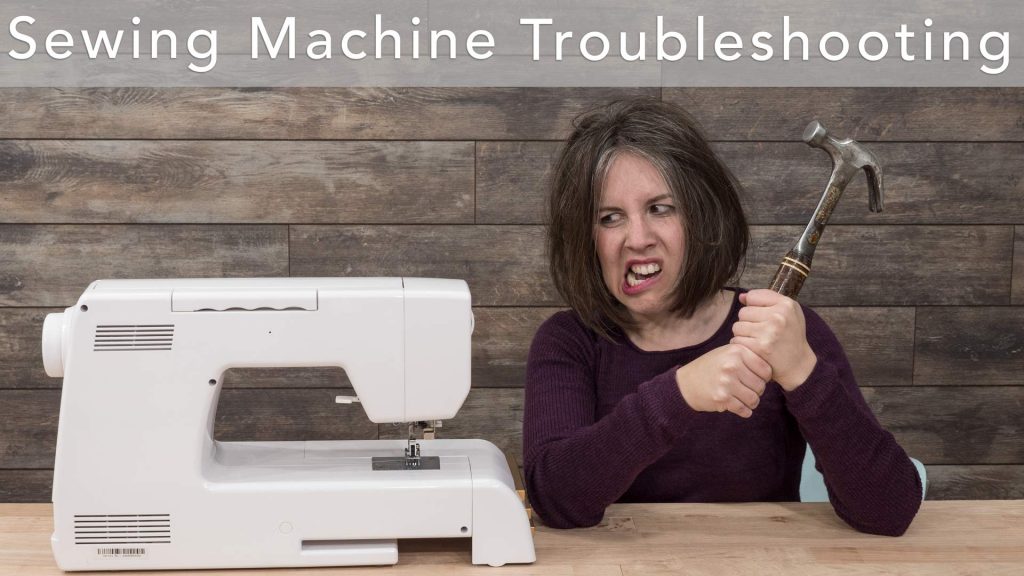 Sewing Machine Troubleshooting - Professor Pincushion